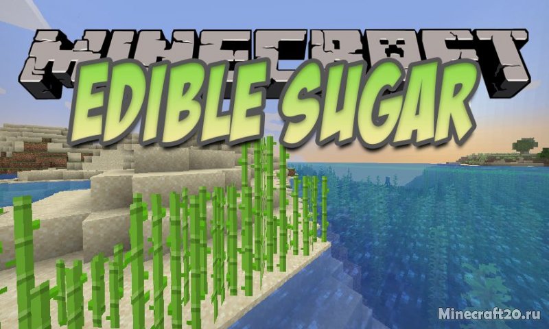 Мод Edible Sugar 1.15.1/1.14.4 (Сахар можно есть)